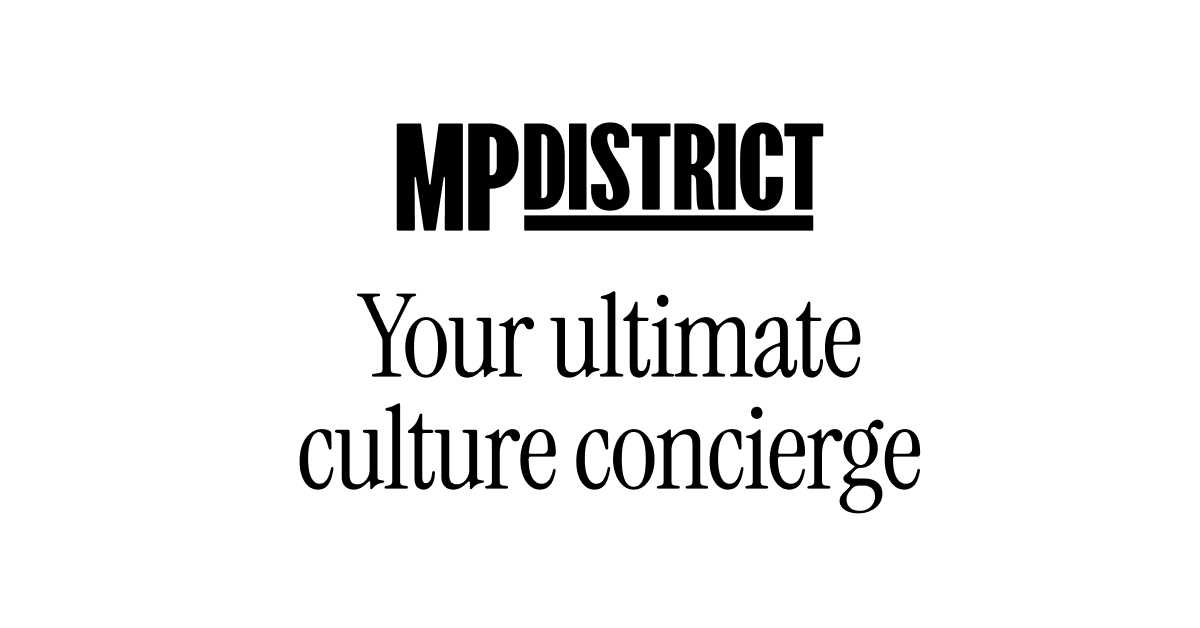 MP District - Your Ultimate Culture Concierge